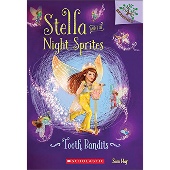 Tooth Bandits: A Branches Book (Stella and the Night Sprites #2)