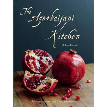 The Azerbaijani Kitchen: A Cookbook