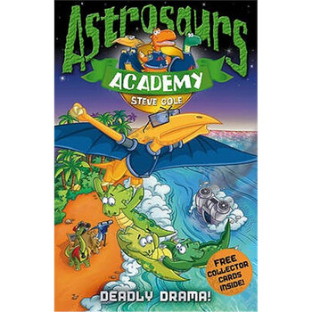 Astrosaurs Academy: Deadly Drama!