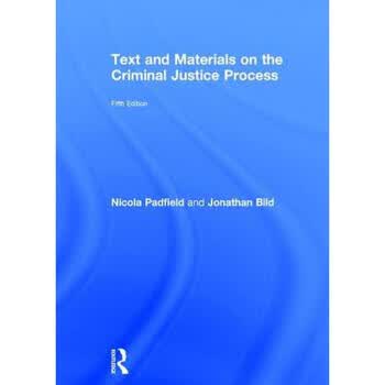Text and Materials on the Criminal Justice P...