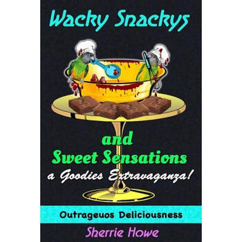Wacky Snackys and Sweet Sensations
