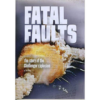 Fatal Faults: The Story of the Challenger Explos