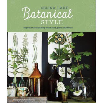 Botanical Style: Inspirational Decorating with ...