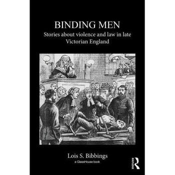 Binding Men: Stories about Violence and Law ...