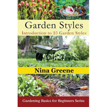 Garden Styles: Introduction to 25 Garden Sty...