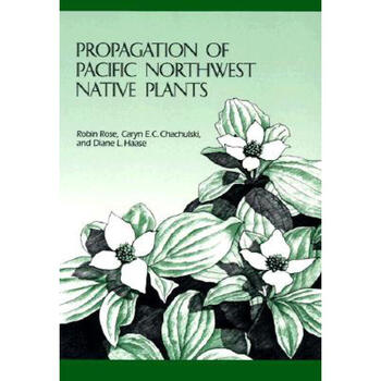 Propagation of Pacific Northwest Native Plants
