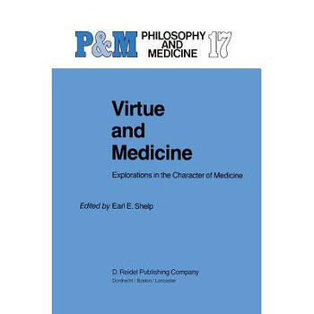 Virtue and Medicine : Explorations in the Ch...