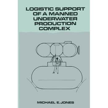 Logistic Support of a Manned Underwater Prod...