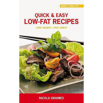 Quick & Easy Low Fat Recipes: Lose Weight - ...