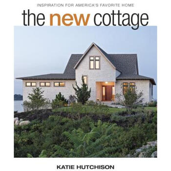 The New Cottage: Inspiration for America's F...