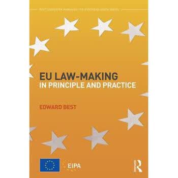 EU Law-Making in Principle and Practice