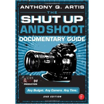 The Shut Up and Shoot Documentary Guide  A Down 