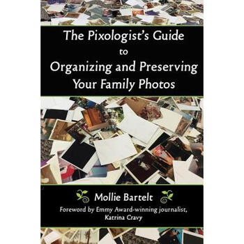 The Pixologist's Guide to Organizing and Pre...