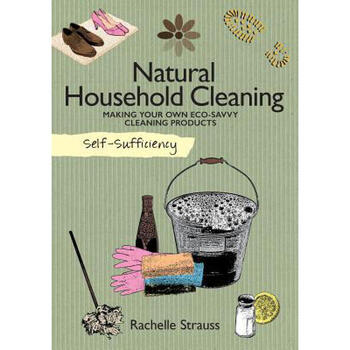 Self-Sufficiency: Natural Household Cleaning...