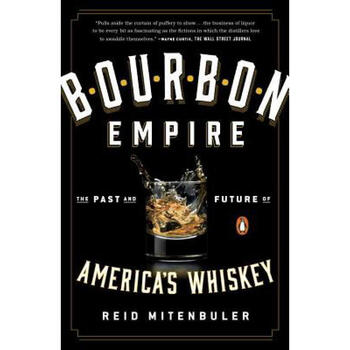 Bourbon Empire: The Past and Future of Ameri...