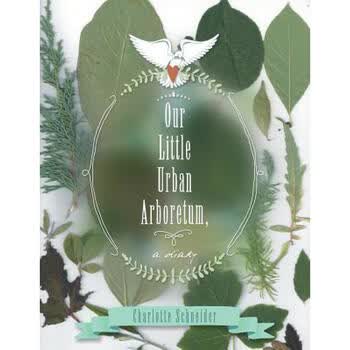 Our Little Urban Arboretum, a diary