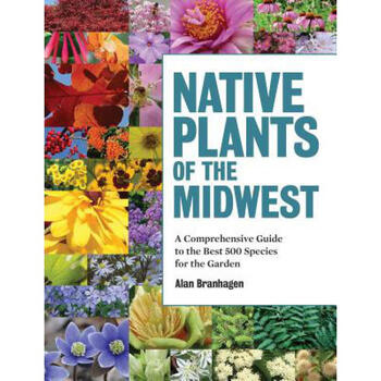 Native Plants of the Midwest: A Comprehensiv...