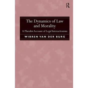 The Dynamics of Law and Morality: A Pluralis...