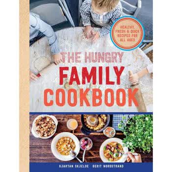 The Hungry Family Cookbook: Healthy, Quick &...