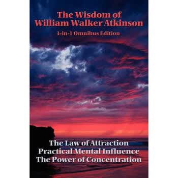 The Wisdom of William Walker Atkinson