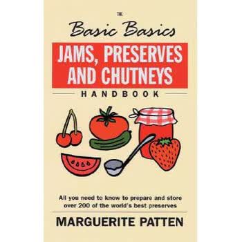 Jams, Preserves and Chutneys Handbook: All Y...