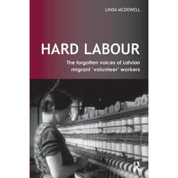 Hard Labour: The Forgotten Voices of Latvian...