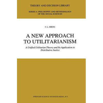 A New Approach to Utilitarianism : A Unified...
