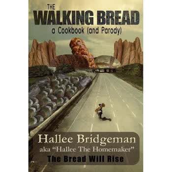 The Walking Bread; The Bread Will Rise!: A C...
