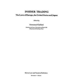 Insider Trading:The Laws of Europe, the Unit...