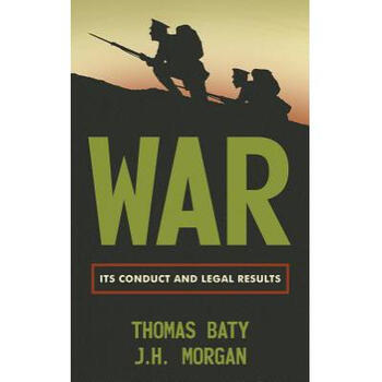 War: Its Conduct and Legal Results