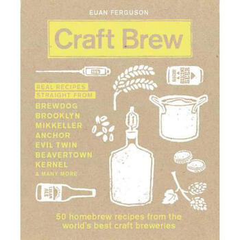 Craft Brew: 50 Homebrew Recipes from the Wor...