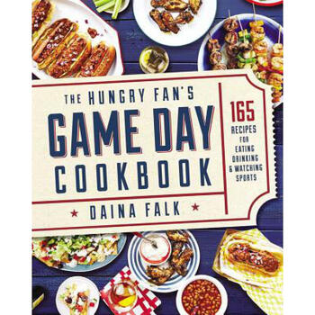 Hungry Fan's Game Day Cookbook, The: 165 Rec...