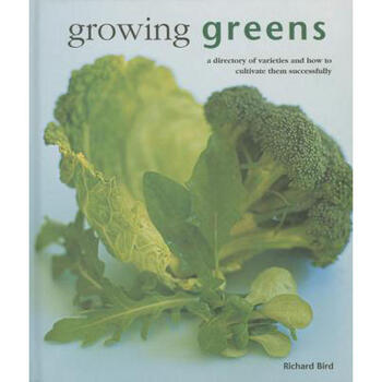 Growing Greens: A Directory of Varieties and...