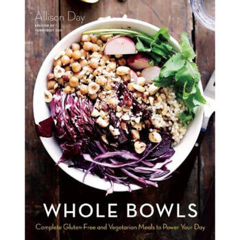 Whole Bowls: Complete Gluten-Free and Vegetaria...