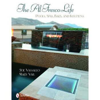 Al Fresco Life: Pools, Spas, Bars, and Kitch...