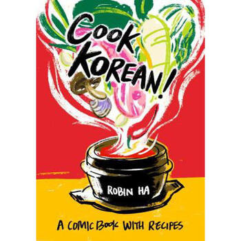 Cook Korean!: A Comic Book with Recipes [A Cook...