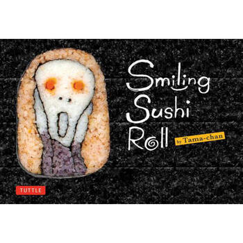 Smiling Sushi Roll: (Sushi Designs & Recipes)