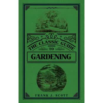 The Classic Guide to Gardening