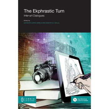 The Ekphrastic Turn: Inter-art Dialogues