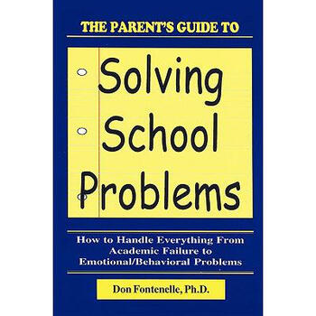 Parent's Guide to Solving School Problems, The