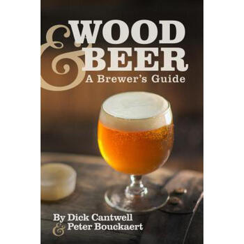 Wood & Beer: A Brewer's Guide