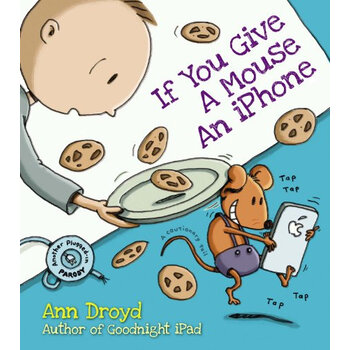 【】If You Give a Mouse an iPhone: A