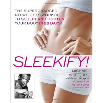 Sleekify!  The Supercharged No-Weights Workout t