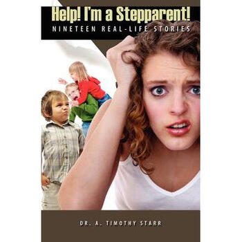 Help! I'm a Stepparent: Nineteen Real-Life S...