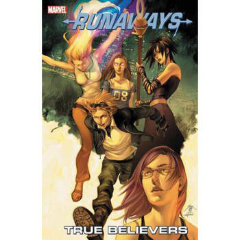 Runaways Vol. 4: True Believers