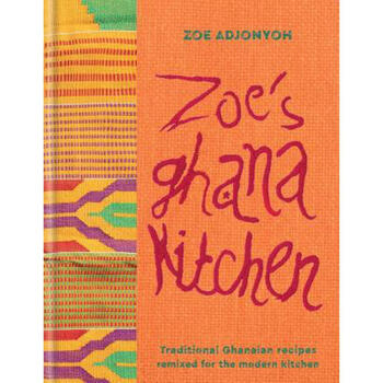 Zoe's Ghana Kitchen: An Introduction to New ...