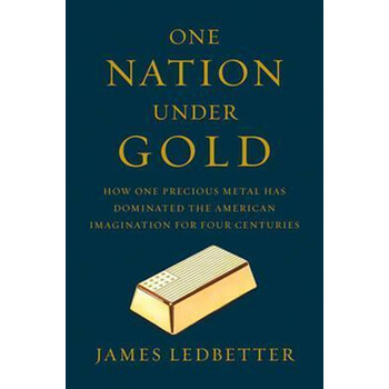 黄金王国 美国经济史 英文原版 One Nation Under Gold 美国经济史