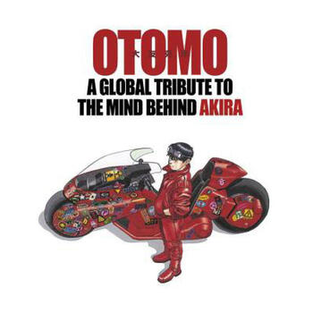 Otomo: A Global Tribute to the Mind Behind A...