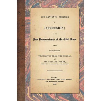 Von Savigny's Treatise on Possession: Or the...
