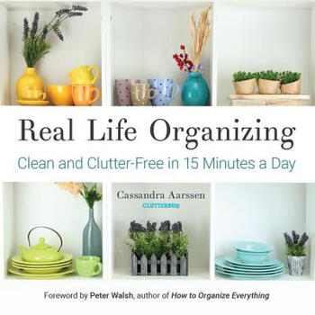 Real Life Organizing: Clean and Clutter-Free...